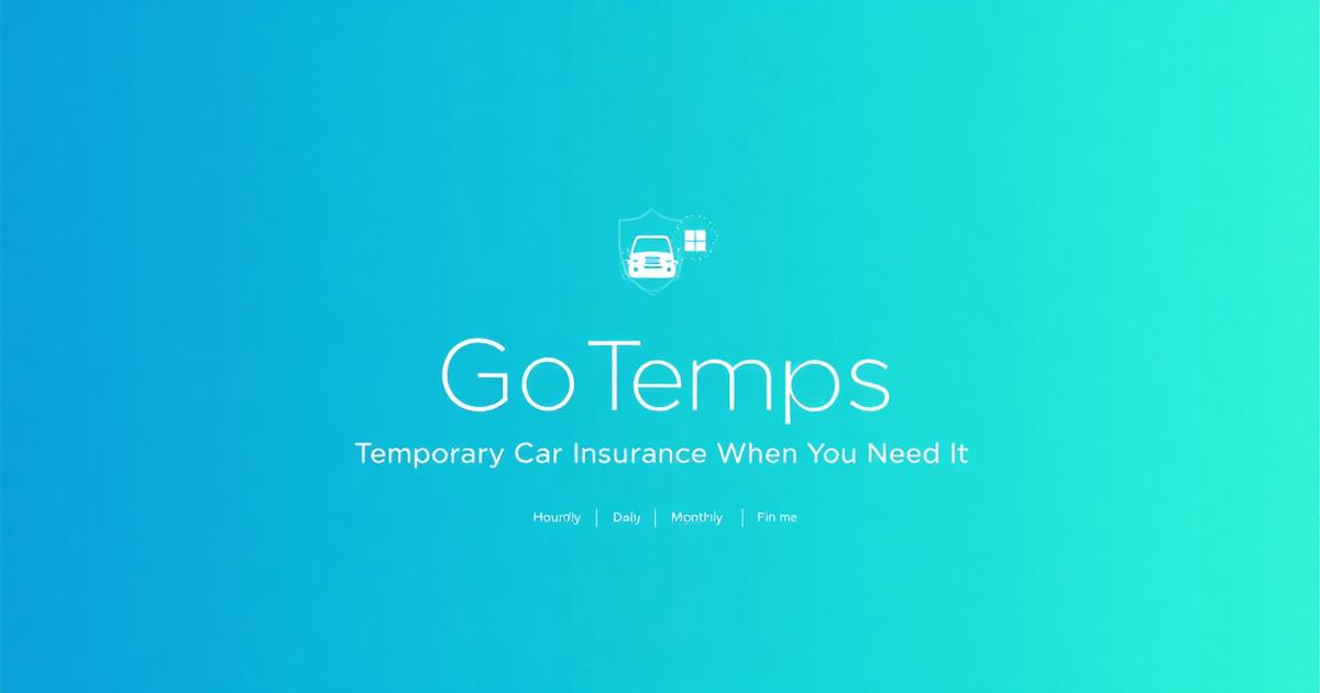 Temporary Car Insurance UK from £6.40/Hour | GoTemps 2025